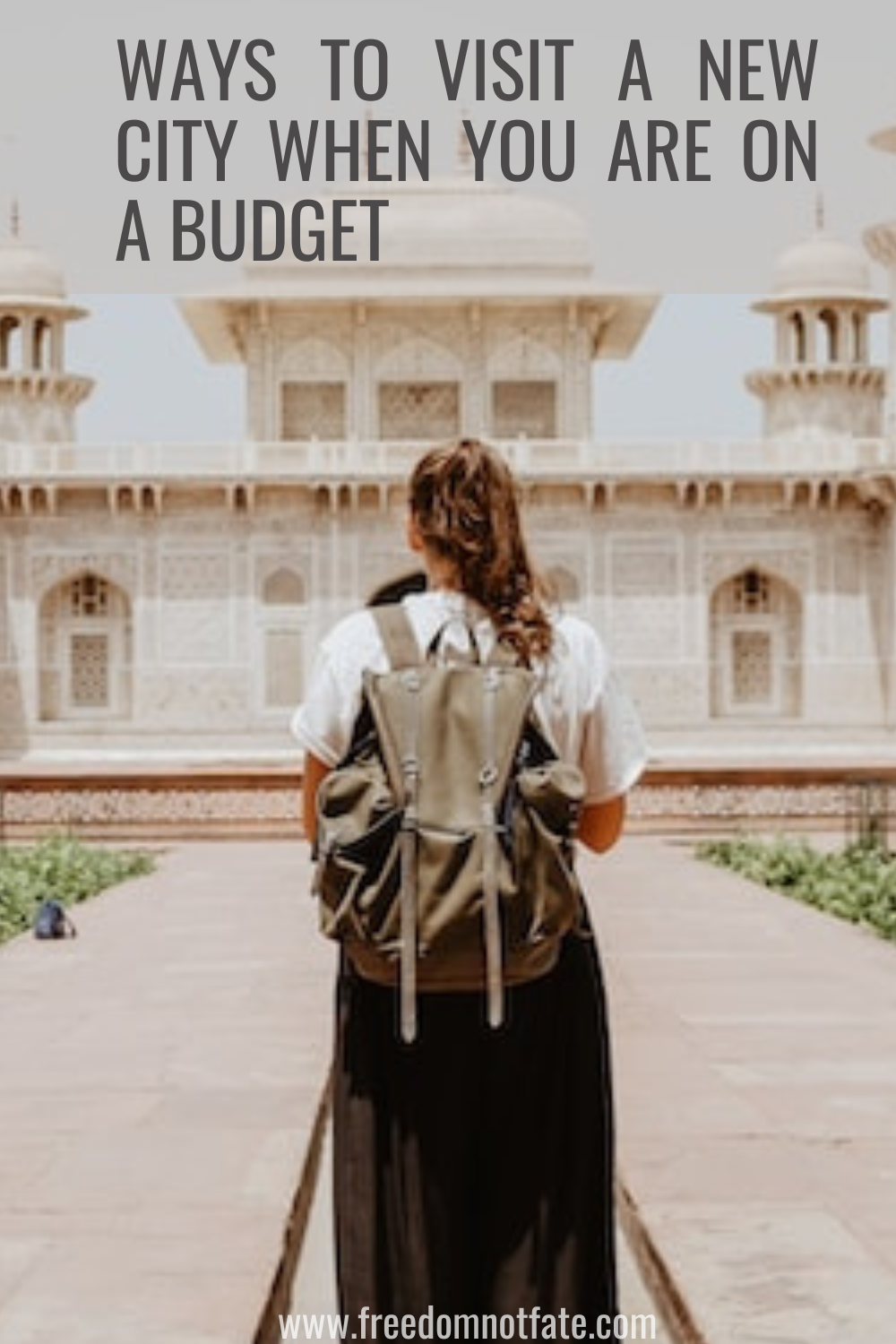 How To Explore A New City On A Budget - Freedom Not Fate